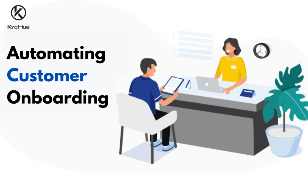 What is Automating Customer Onboarding? - KYC Hub